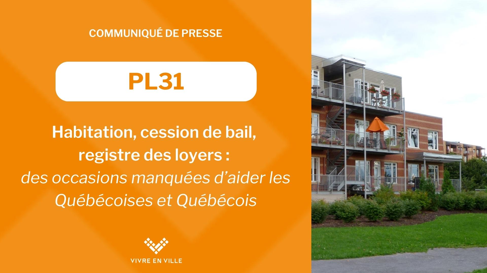 PL 31 – Habitation, cession de bail, Registre des loyers : Des occasions manquées d’aider les ...