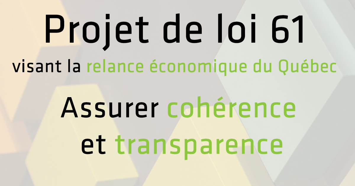 Projet de loi 61 visant la relance de l'économie du Québec : assurer ...